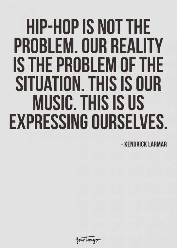 25 Best Kendrick Lamar Quotes And Pulitzer Prize Winning Song Lyrics Yourtango